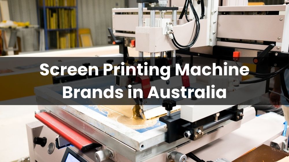 Top 5 Screen Printing Machine Brands in Australia 2025 - SUNSHINE