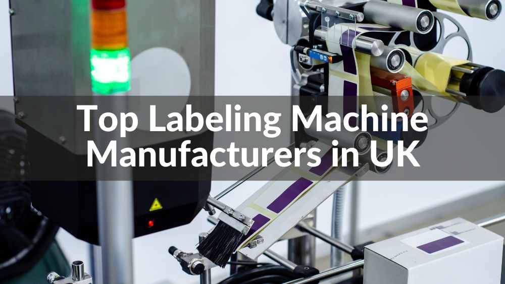 Top 5 Labeling Machine Manufacturers in UK 2025 - SUNSHINE