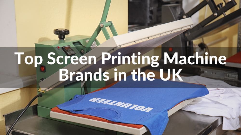 Top 7 Screen Printing Machine Brands in the UK 2024 - SUNSHINE