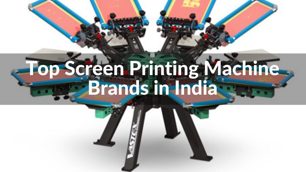 Top 7 Screen Printing Machine Brands in India 2024 - SUNSHINE